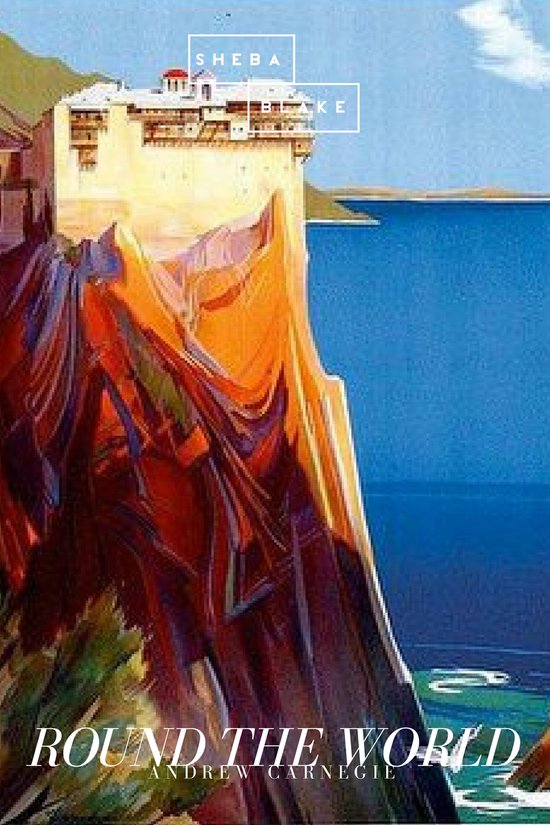 Round the World (ebook), Andrew Carnegie | 9783961895540 | Boeken | bol.com