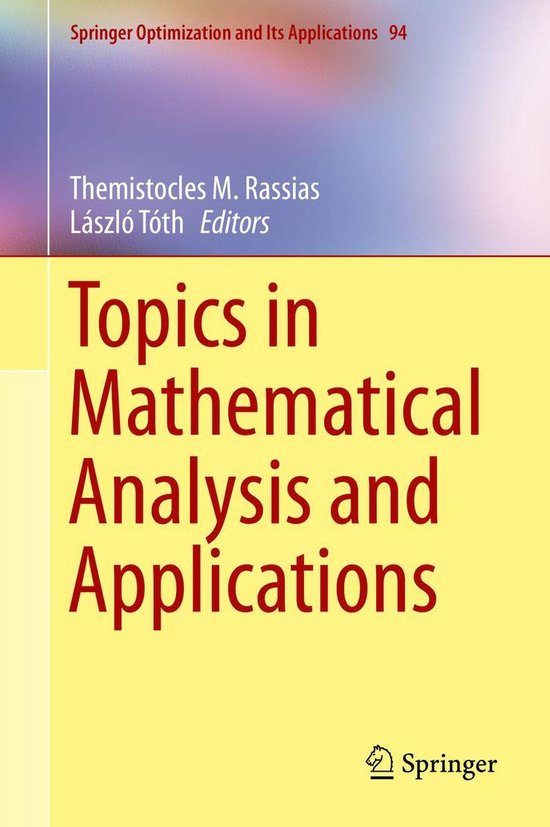 Springer Optimization And Its Applications 94 Topics In Mathematical