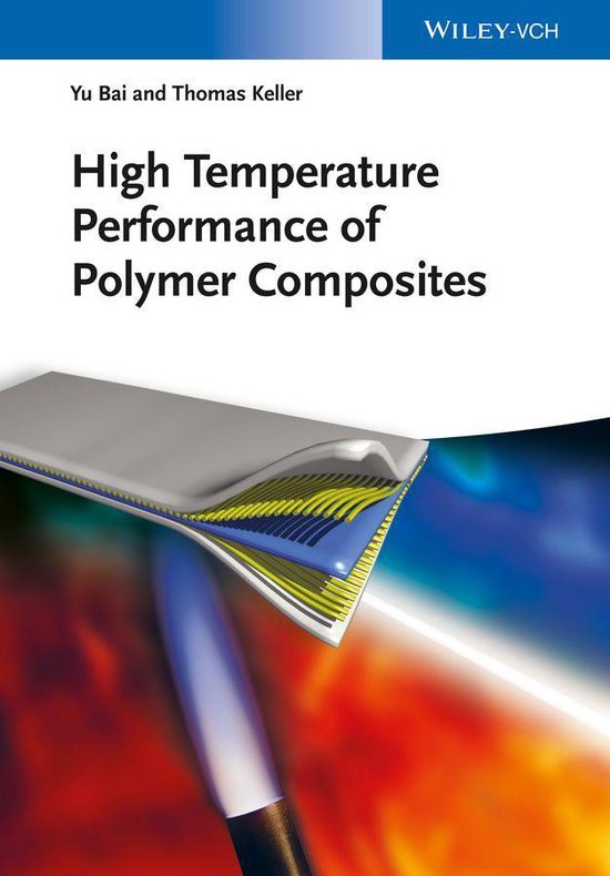 High Temperature Performance of Polymer Composites (ebook), Yu Bai ...