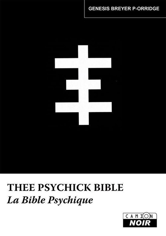 Camion Noir - THEE PSYCHICK BIBLE (ebook), Genesis P-Orridge ...