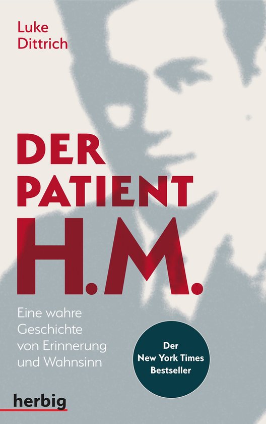 Der Patient H. M. (ebook), Luke Dittrich | 9783776628395 | Boeken | bol.com