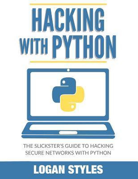 Hacking with Python, Logan Styles | 9781543273250 | Boeken | bol.com