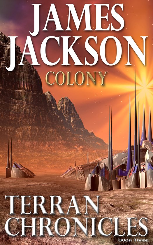 Terran Chronicles Universe - Colony (Terran Chronicles) (ebook), James ...