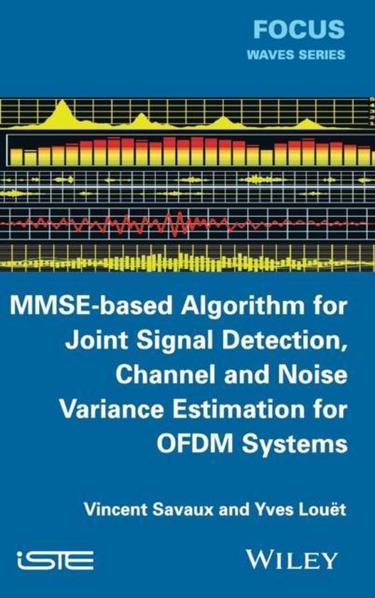 MMSE-Based Algorithm for Joint Signal Detection, Channel and Noise Variance Estimation... | bol.com