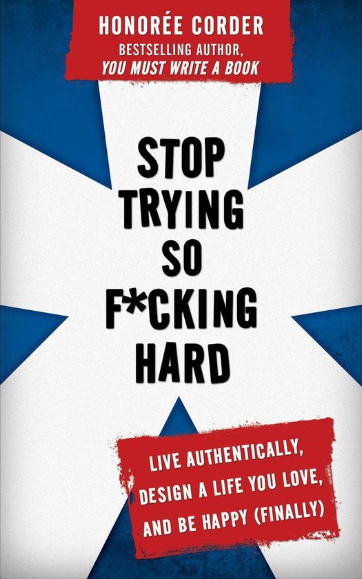 Stop Trying So F*cking Hard (ebook), Honoree Corder | 9781947665071 ...