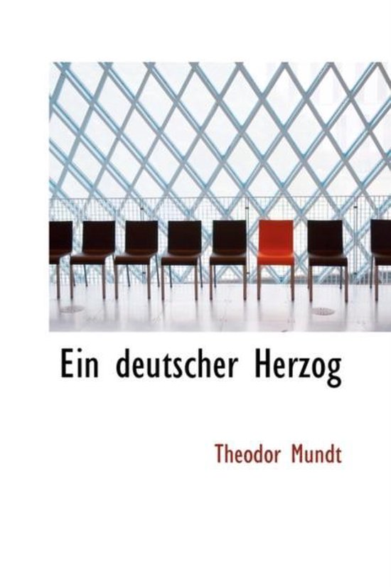 Ein Deutscher Herzog, Theodor Mundt | 9781113076014 | Boeken | bol.com