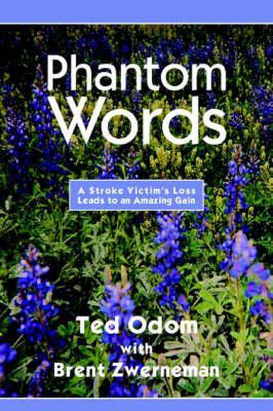 Phantom Words, Ted Odom With Brent Zwerneman | 9781425939335 | Boeken ...