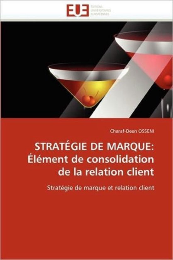 STRATÉGIE DE MARQUE: Élément de consolidation de la relation client ...