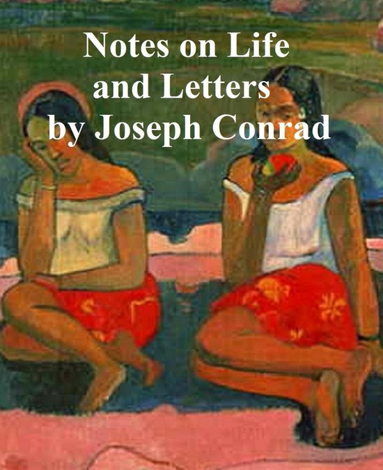 Notes on Life and Letters (ebook), Joseph Conrad | 9781455362110 ...