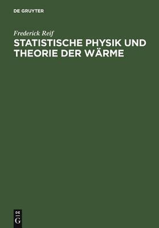 Statistische Physik Und Theorie Der Warme | 9783110113839 | Frederick ...