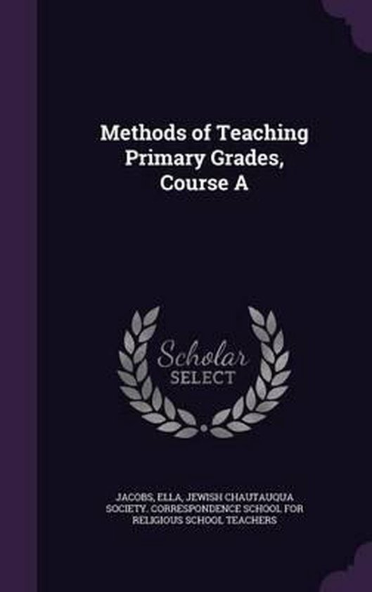 methods-of-teaching-primary-grades-course-a-9781342371591-ella