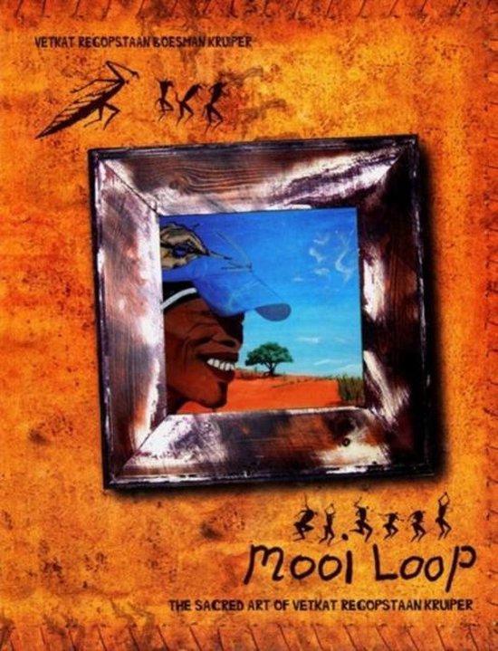 Mooi loop, Vetkat Regopstaan Boesman Kruiper | 9781868887231 | Boeken ...