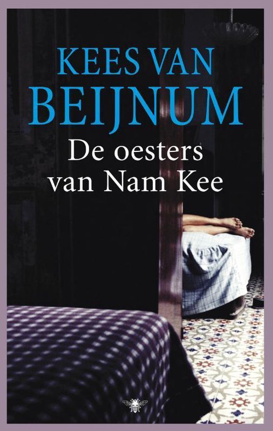 De Oesters Van Nam Kee, Kees van Beijnum | 9789023459606 | Boeken | bol