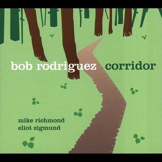 Corridor, Bob Rodriguez | CD (album) | Muziek | bol