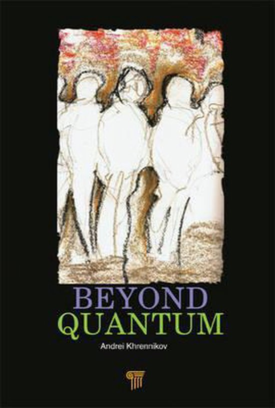 Beyond Quantum | 9789814411738 | Andrei Khrennikov | Boeken | bol