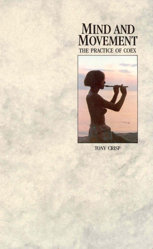 Mind And Movement (ebook), Tony Crisp | 9781409005957 | Boeken | bol.com