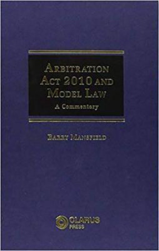 Arbitration Act 2010 and Model Law | 9781905536474 | Barry Mansfield ...