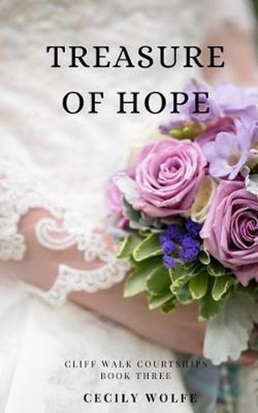 Cliff Walk Courtships- Treasure of Hope, Cecily Wolfe | 9781730934728 ...