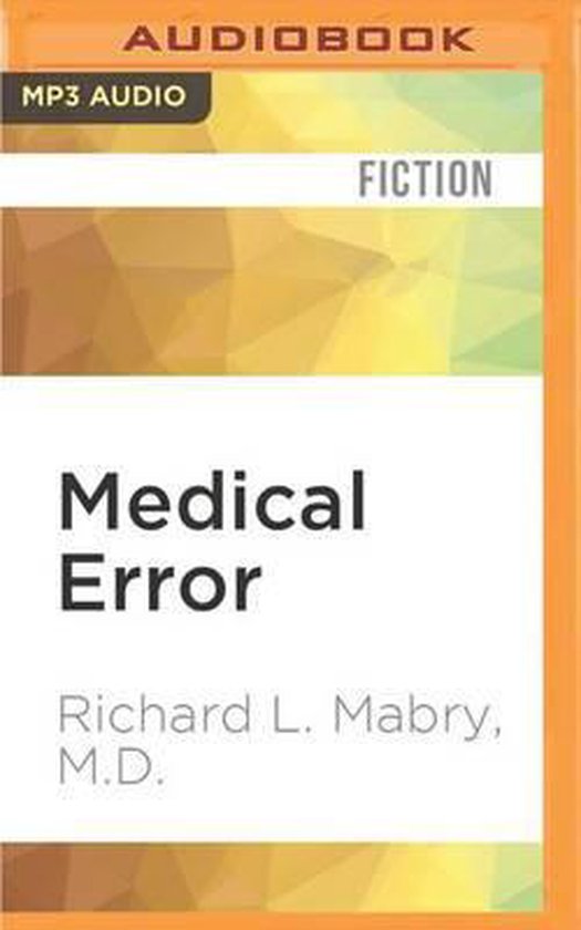 Medical Error, Richard L Mabry | 9781531813550 | Boeken | bol.com