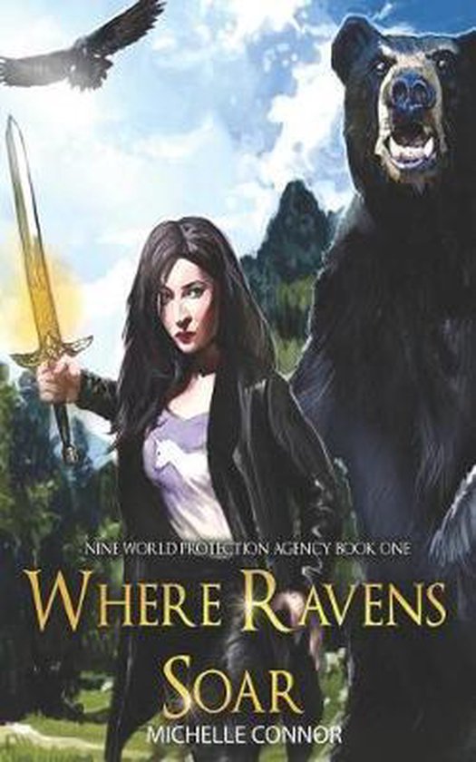 Nine World Protection Agency- Where Ravens Soar, Michelle Connor ...