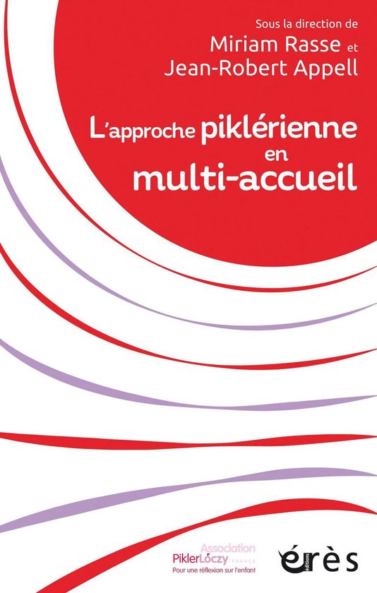 L'approche piklérienne en multi-accueil (ebook), Jean-Robert Appell ...