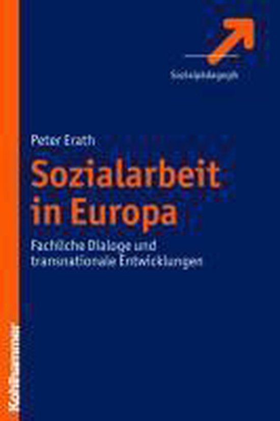 Sozialarbeit in Europa | 9783170218147 | Peter Erath | Boeken | bol.com