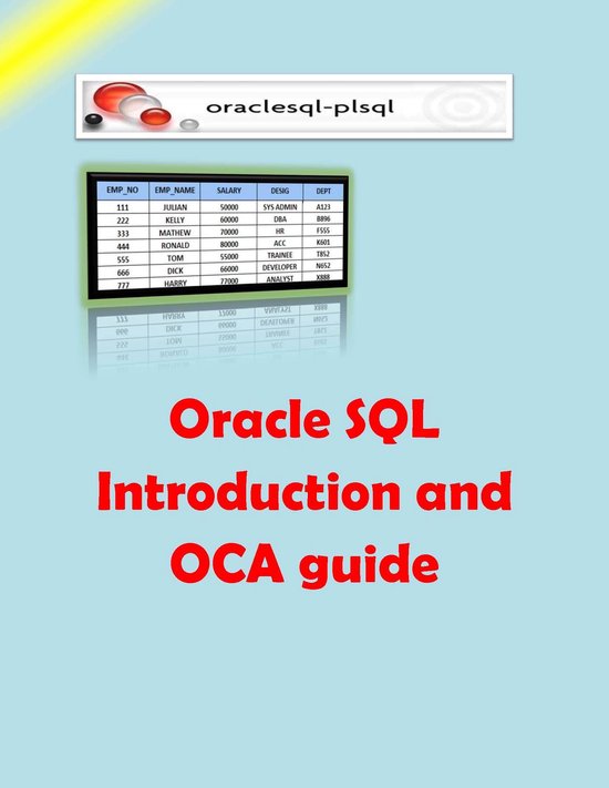 Oracle SQL Introduction & OCA guide (ebook), Oraclesql-Plsql | 9781310248764 | Boeken | bol.com