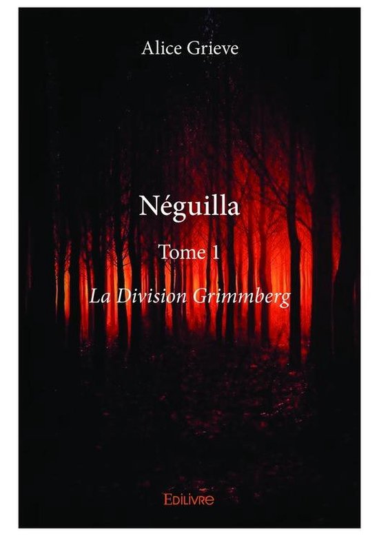 Collection Classique 1 - Néguilla – Tome 1 (ebook), Alice Grieve ...