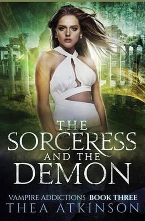 Vampire Addictions-The Sorceress and the Demon, Thea Atkinson ...