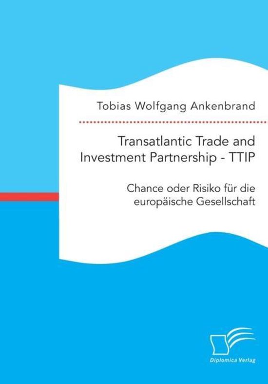 Transatlantic Trade and Investment Partnership - TTIP | 9783959347518 ...
