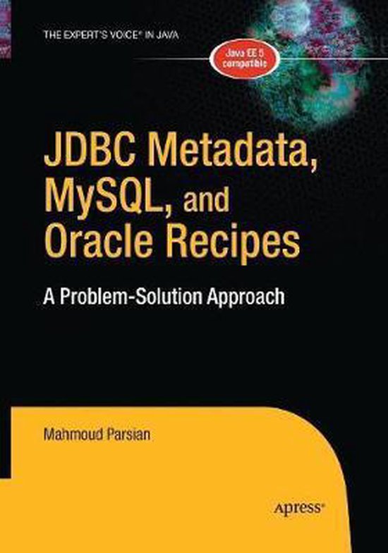 JDBC Metadata, MySQL, and Oracle Recipes | 9781484220955 | Mahmoud ...