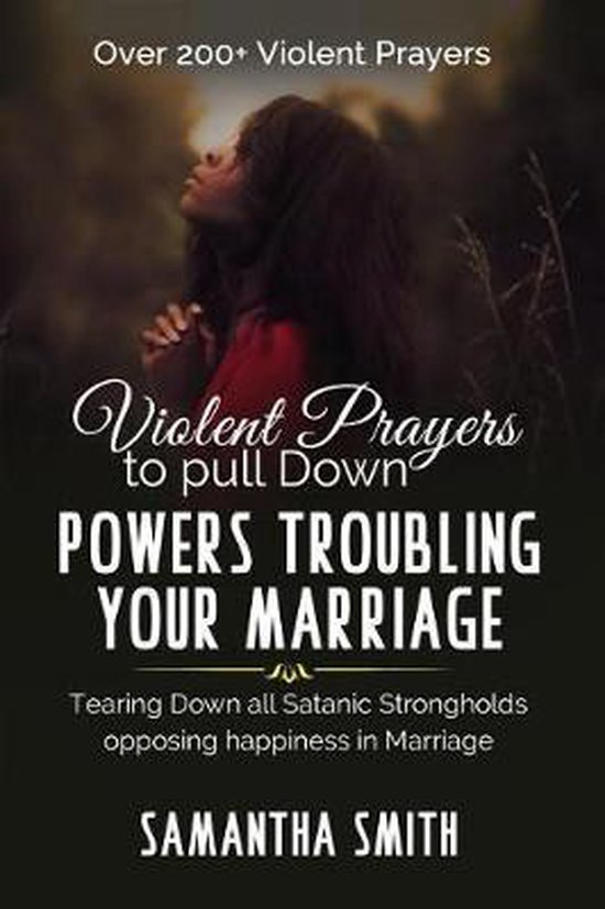 Violent Prayers to Pull Down Powers Troubling Your Marriage | 9781072767824 | Samantha... | bol.com