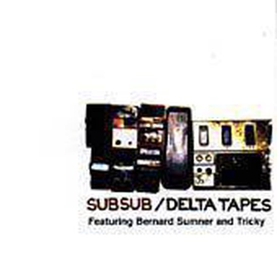 Delta Tapes, Sub Sub | CD (album) | Muziek | bol