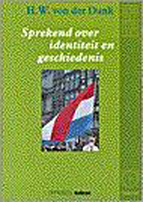 Sprekend over identiteit en geschiedenis, von der Dunk | 9789065332981 ...