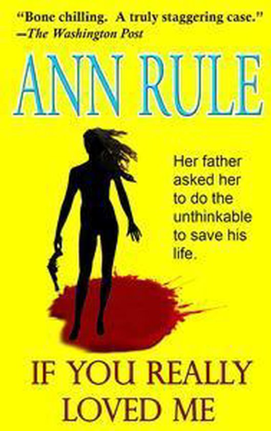 If You Really Loved Me (ebook), Ann Rule | 9781940018508 | Boeken | bol.com