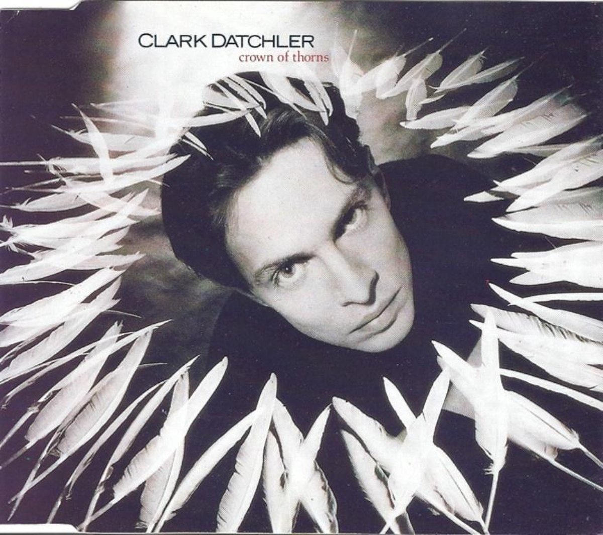 Crown Of Thorns, Clark Datchler | Muziek | bol