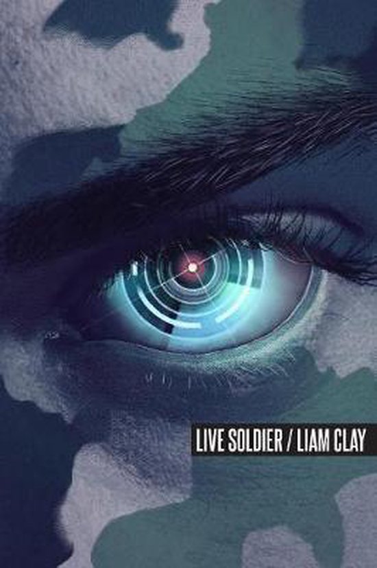 Live Soldier, Liam Clay | 9781797935928 | Boeken | bol.com