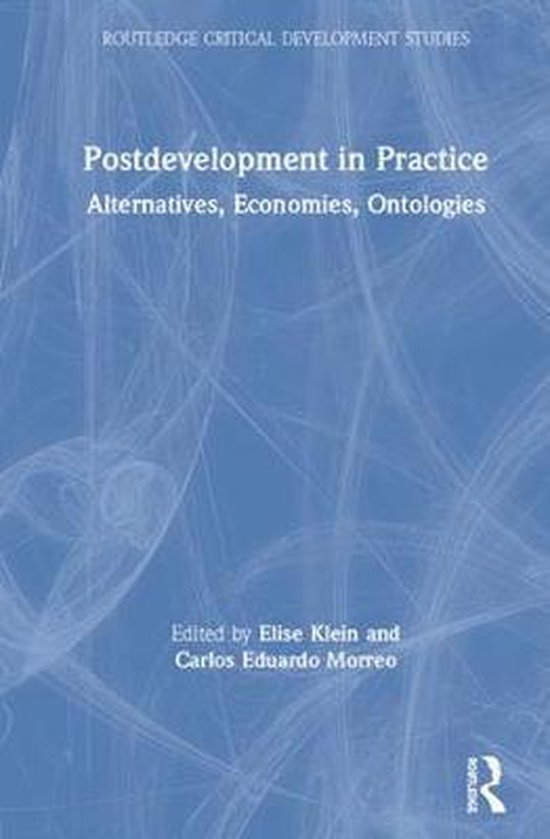 Routledge Critical Development Studies- Postdevelopment in Practice ...