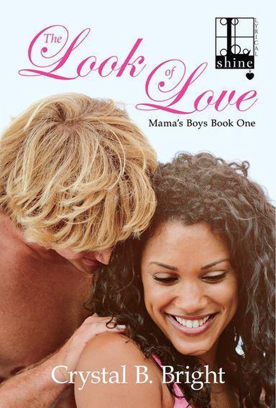Mama's Boys 1 - The Look of Love (ebook), Crystal B. Bright ...