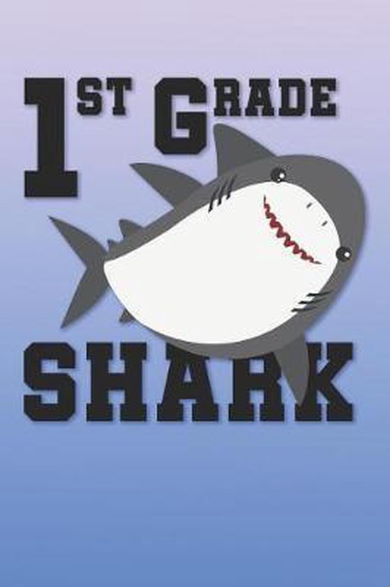 1st Grade Shark, School Notebooks | 9781076462381 | Boeken | bol.com