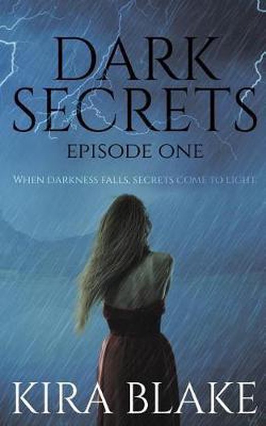 Dark Secrets, Kira Blake | 9781542392532 | Boeken | bol.com