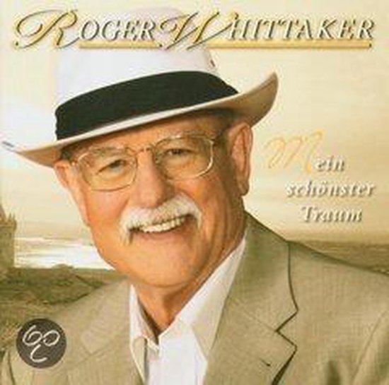 Mein Schonster Traum, Roger Whittaker | CD (album) | Muziek | bol