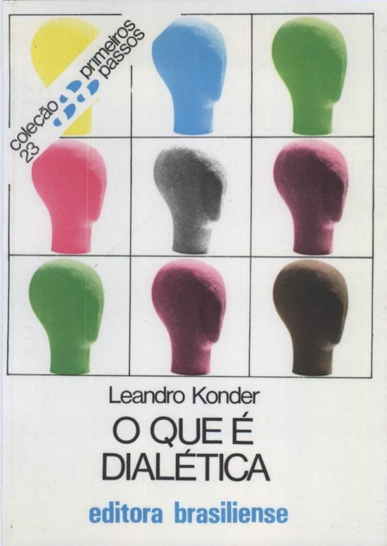 Primeiros Passos - O que é dialética (ebook), Leandro Konder ...