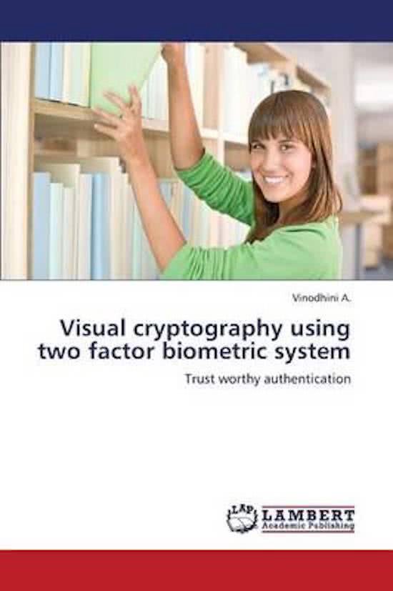 Visual Cryptography Using Two Factor Biometric System, A Vinodhini ...