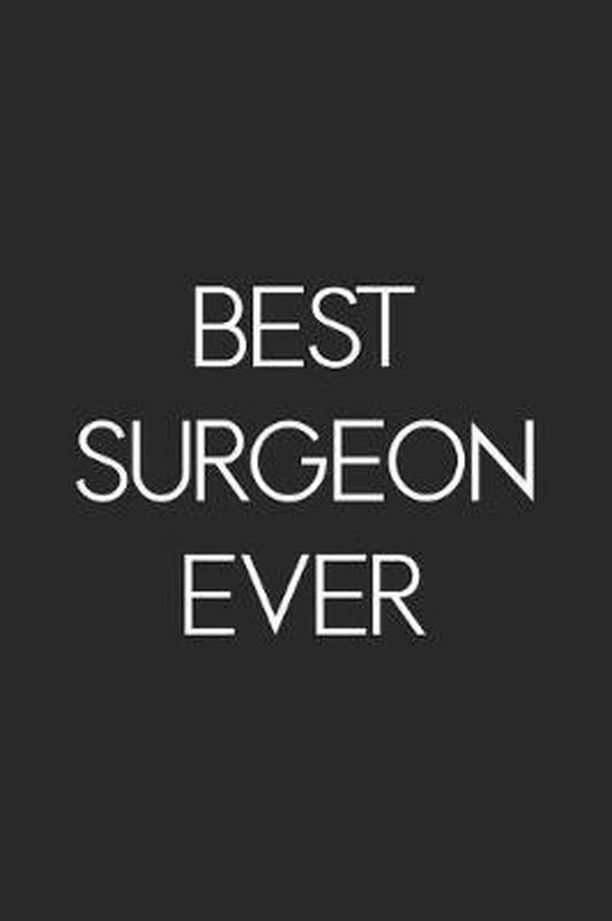 Best Surgeon Ever, Journals For Everyone | 9781099853128 | Boeken | bol.com