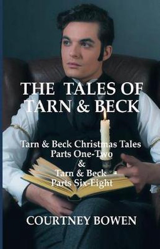Tarn & Beck Stories-The Tales of Tarn & Beck, Courtney Bowen ...