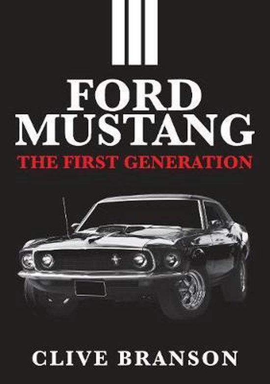 Ford Mustang, Clive Branson | 9781445687889 | Boeken | bol