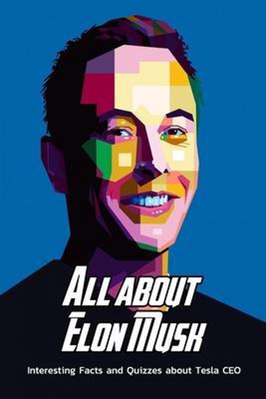 All about Elon Musk: Interesting Facts and Quizzes about Tesla CEO ...