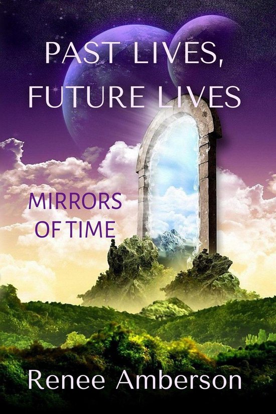 Echoes of Time - Past Lives, Future Lives: Mirrors of Time (ebook ...