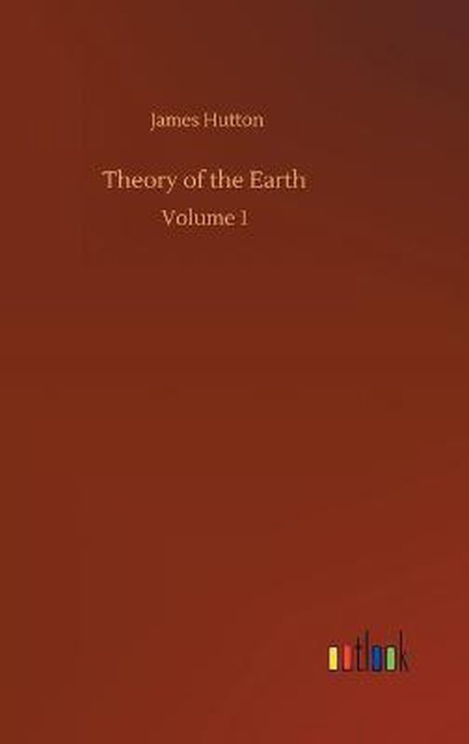 Theory of the Earth, James Hutton | 9783752361223 | Boeken | bol.com